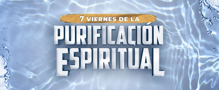 7 viernes de limpieza espiritual - UCKG Centro De Ayuda