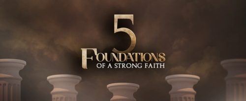 5 Foundations of a Strong Faith: A Journey to Spiritual Strength - UCKG ...